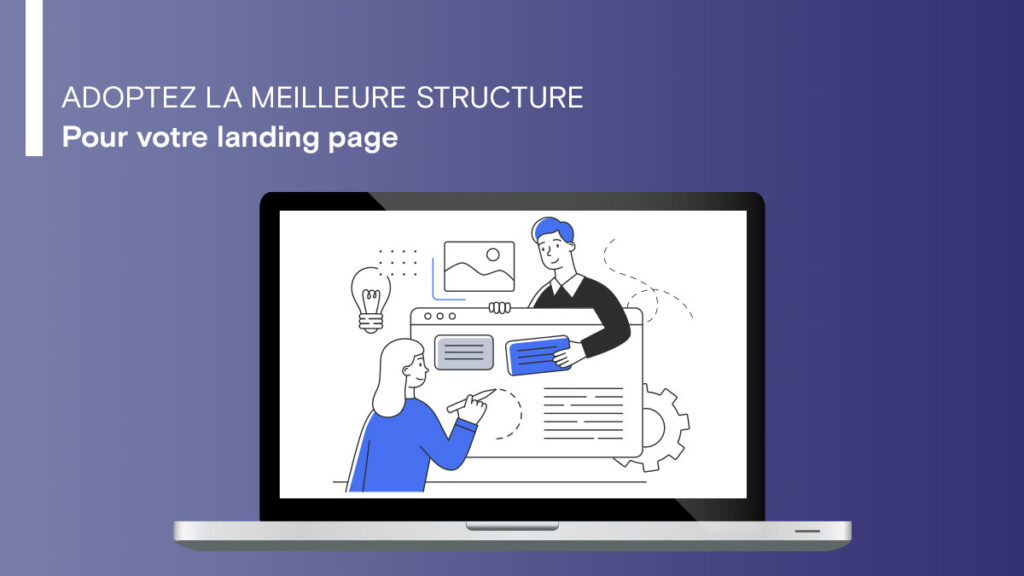 3 structures pour une landing page qui convertit